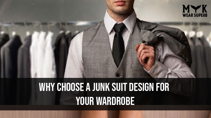 Why Choose a Junk Suit Design for Your Wardrobe