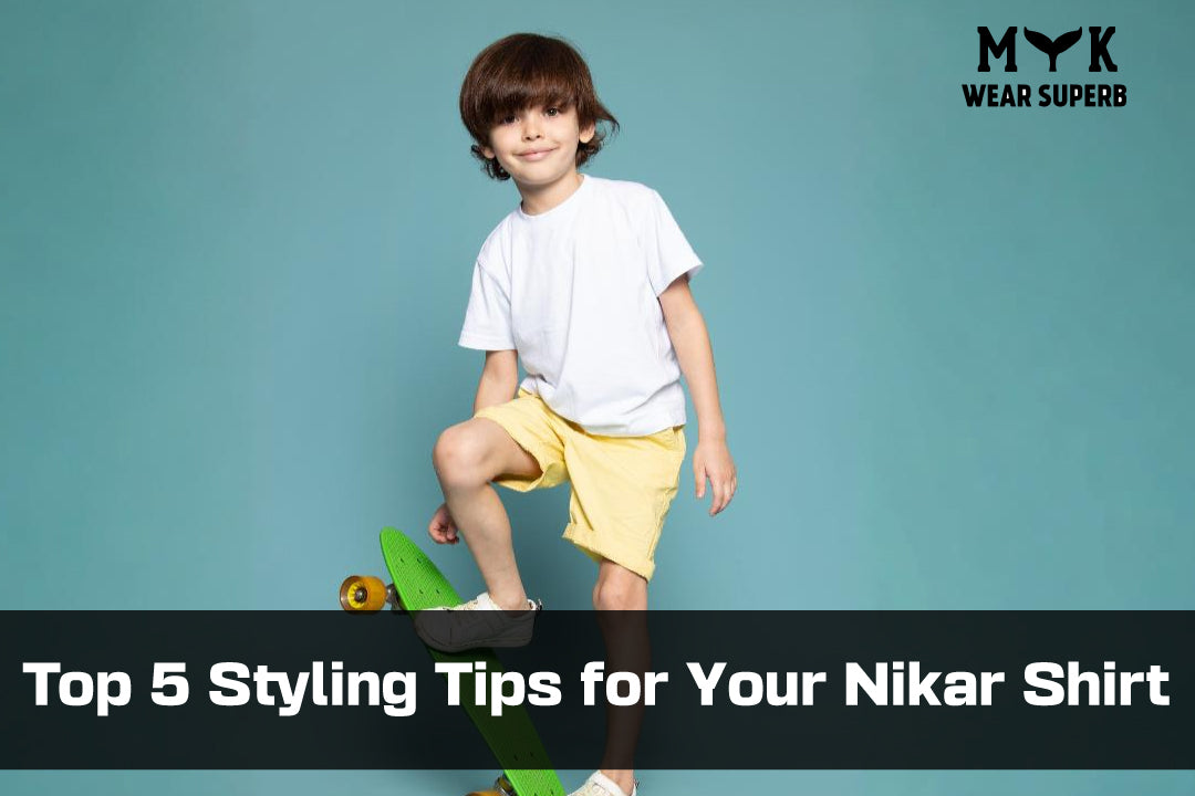 Top 5 Styling Tips for Your Nikar Shirt