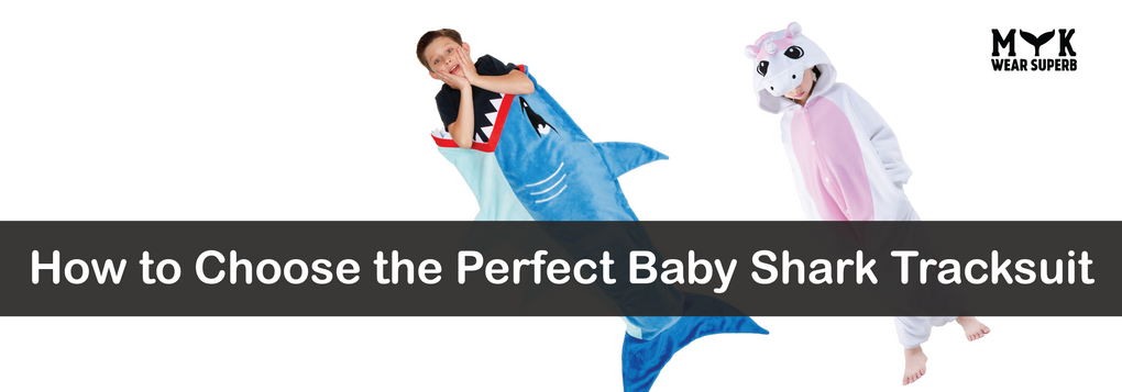 How to Choose the Perfect Baby Shark Tracksuit